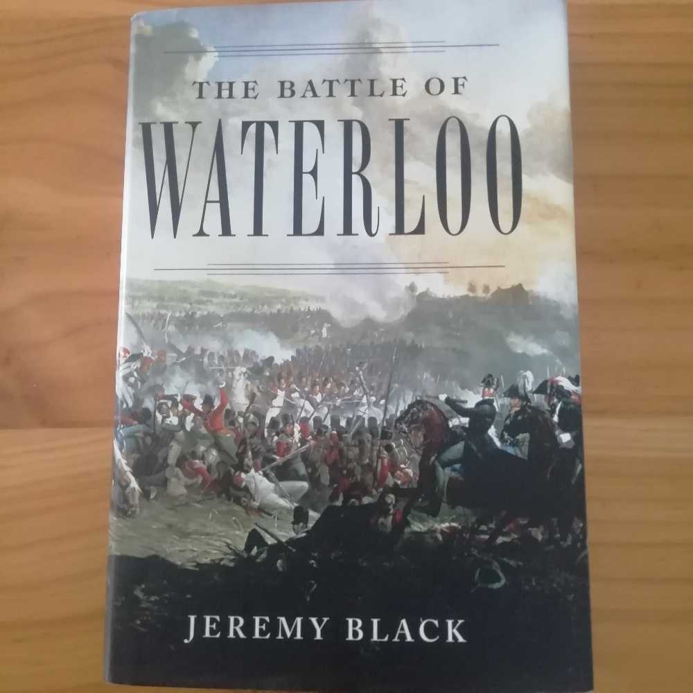 History & Politics - The Battle of Waterloo - Jeremy Black for sale in ...
