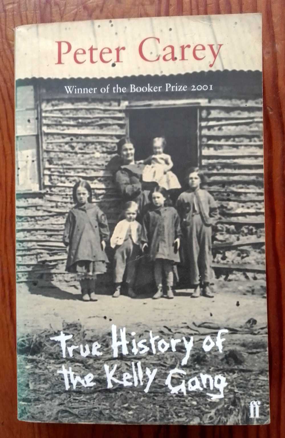 Historical Fiction - True History of the Kelly Gang by Peter Carey for ...